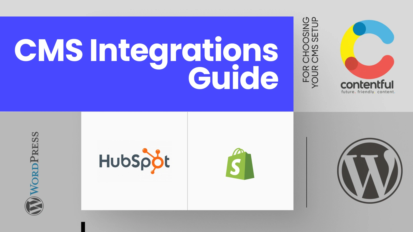 CMS Integrations Guide for Choosing Your CMS Setup